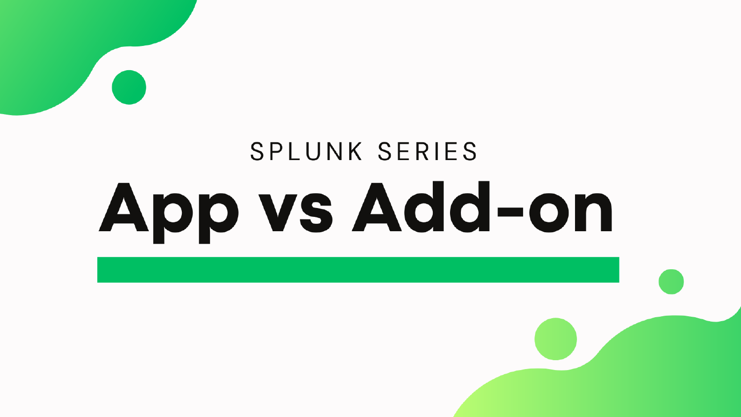 Splunk App vs Add-On - What's the Difference? | BearlyChilly